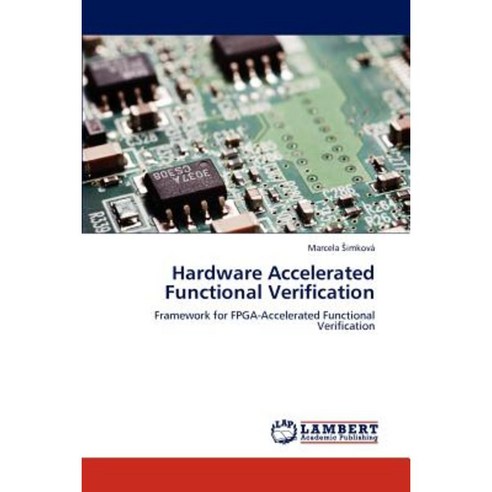 Hardware Accelerated Functional Verification Paperback, LAP Lambert Academic Publishing - 가격 변동 ...