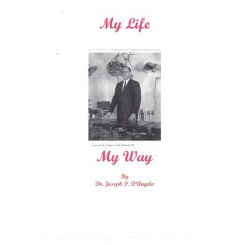My Life - My Way: Amazing Life Incredible Experiences; 1921 - Paperback ...