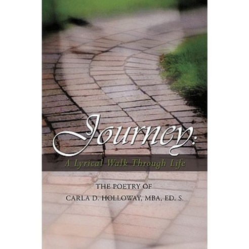 Journey: A Lyrical Walk Through Life: The Poetry of Carla Holloway ...