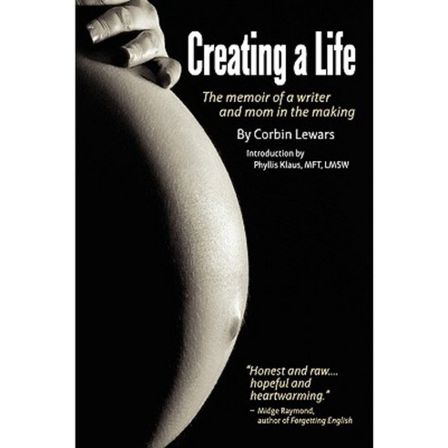 Creating a Life: The Memoir of a Writer and Mom in the Making Paperback ...