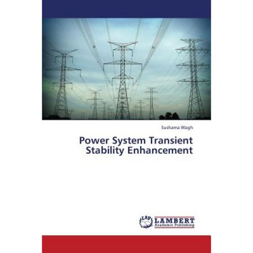 Power System Transient Stability Enhancement Paperback, LAP Lambert Academic Pu