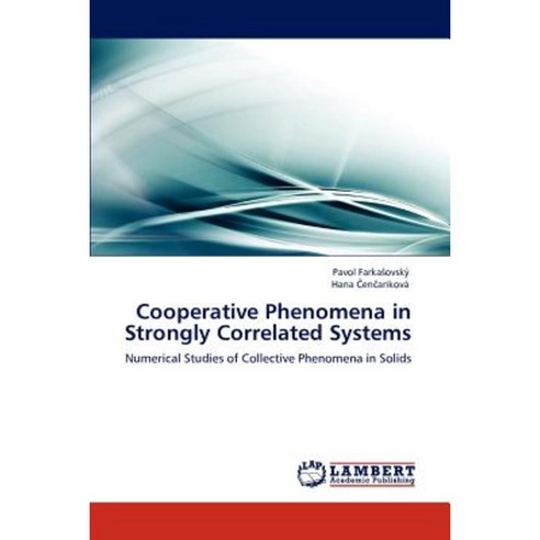 Cooperative Phenomena in Strongly Correlated Systems Paperback, LAP ...