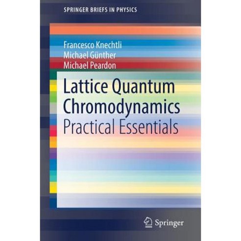 Lattice Quantum Chromodynamics: Practical Essentials Paperback, Springer - 가격 변