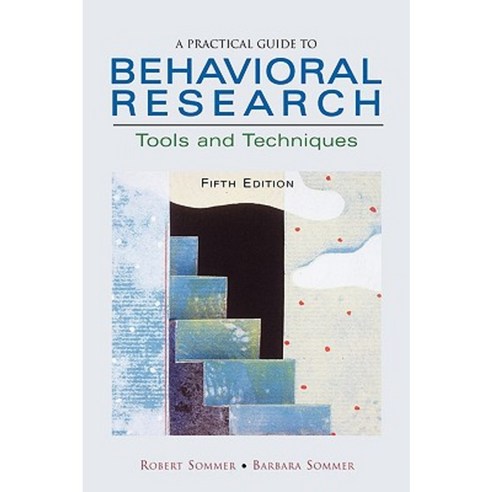 A Practical Guide to Behavioral Research: Tools and Techniques ...