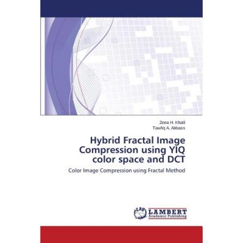 Hybrid Fractal Image Compression Using Yiq Color Space and Dct ...