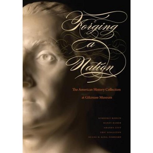 Forging a Nation: The American History Collection at Gilcrease Museum ...