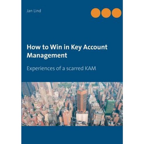 How to Win in Key Account Management Paperback, Books on Demand - 가격 변동 ...