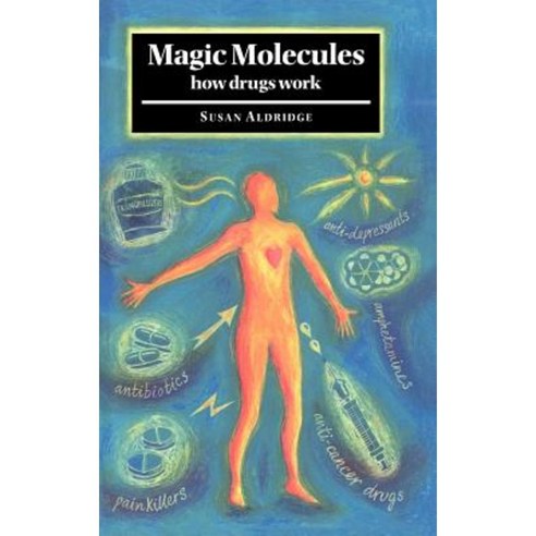 Magic Molecules: How Drugs Work Hardcover, Cambridge University Press ...