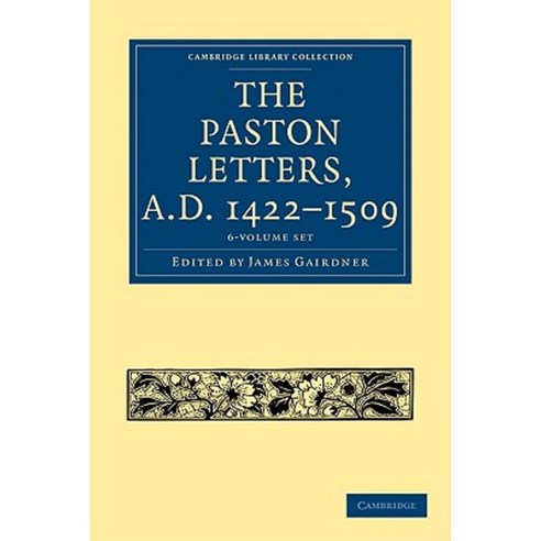 The Paston Letters A.D. 1422-1509 - 6-Volume Set Paperback, Cambridge ...