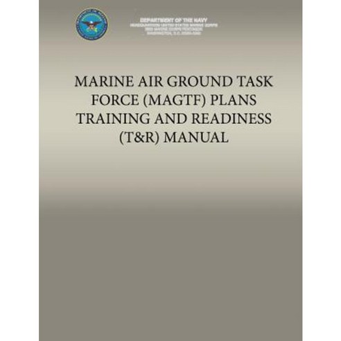 Marine Air Ground Task Force (Magtf) Plans Training and Readiness (T&r ...