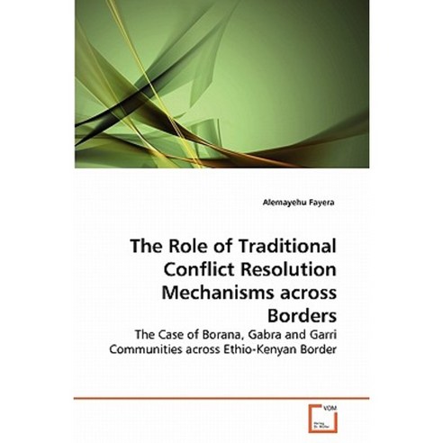 The Role of Traditional Conflict Resolution Mechanisms Across Borders ...