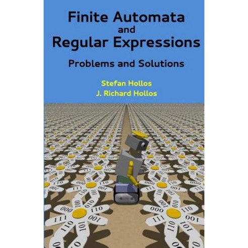 Finite Automata and Regular Expressions: Problems and Solutions Paperback, Abra
