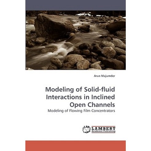 Modeling of Solid-Fluid Interactions in Inclined Open Channels ...