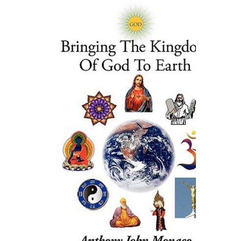 Bringing the Kingdom of God to Earth: A Stars of the Scriptures Series Paperbac