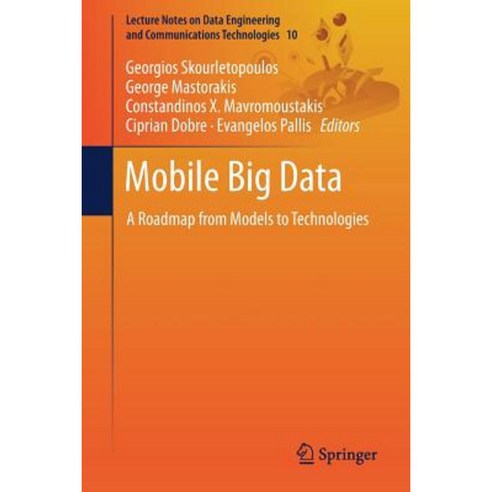 Mobile Big Data: A Roadmap from Models to Technologies Paperback ...