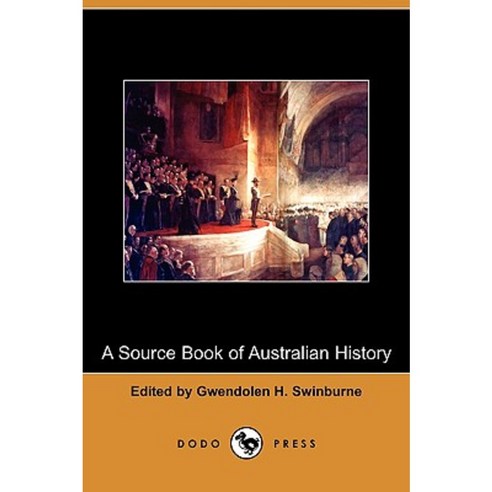 A Source Book of Australian History (Dodo Press) Paperback, Dodo Press ...