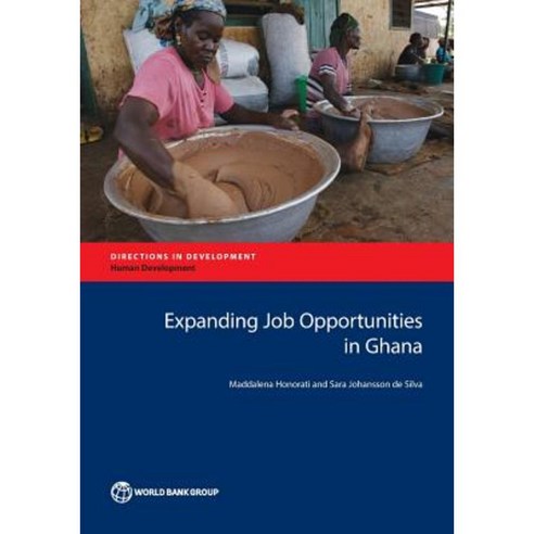 Expanding Job Opportunities in Ghana Paperback, World Bank Publications ...