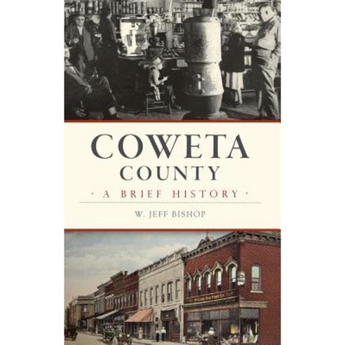 Coweta County: A Brief History Hardcover, History Press Library ...
