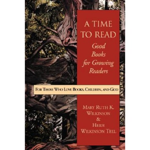 A Time to Read: Good Books for Growing Readers Paperback, Regent ...