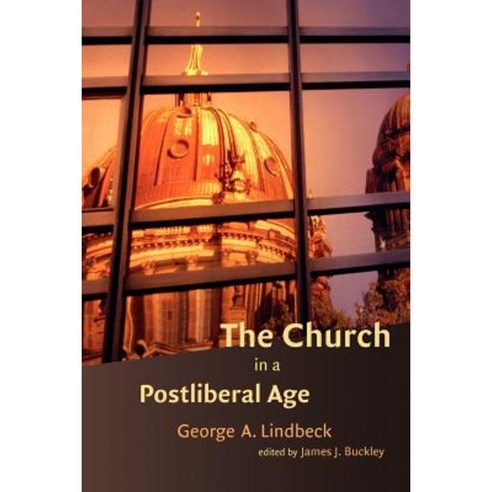 The Church in a Postliberal Age Paperback, William B. Eerdmans ...