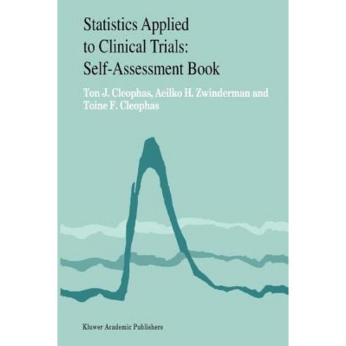 Statistics Applied to Clinical Trials: Self-Assessment Book Paperback ...