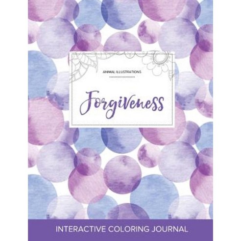 Adult Coloring Journal: Forgiveness (Animal Illustrations Purple ...
