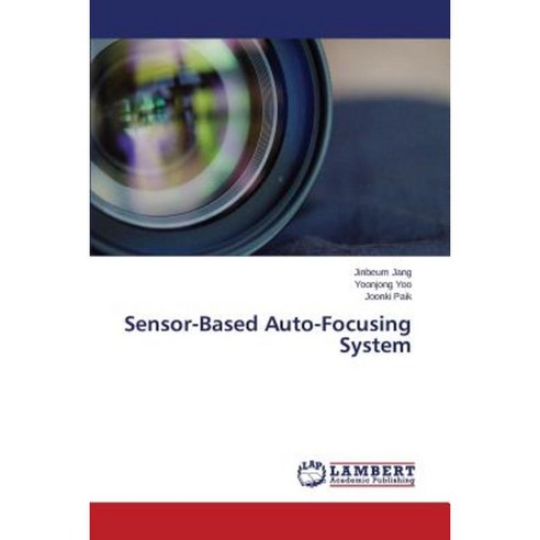 Sensor-Based Auto-Focusing System Paperback, LAP Lambert Academic Publishing