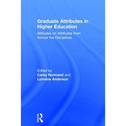 Graduate Attributes in Higher Education: Attitudes on Attributes from ...