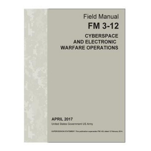 Field Manual FM 3-12 (FM 3-38) Cyberspace and Electronic Warfare ...