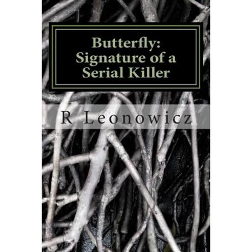 Butterfly: Signature of a Serial Killer: A Daunting Thriller ...