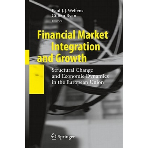 Financial Market Integration and Growth: Structural Change and Economic Dynamic