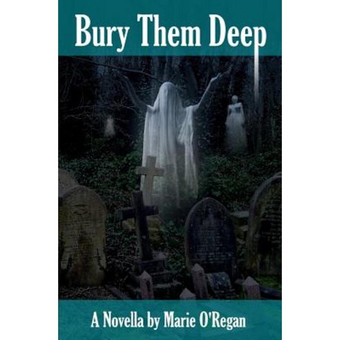 Bury Them Deep Paperback, Createspace Independent Publishing Platform ...