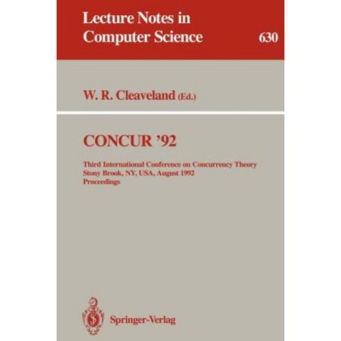 Concur ''92: Third International Conference on Concurrency Theory Stony ...