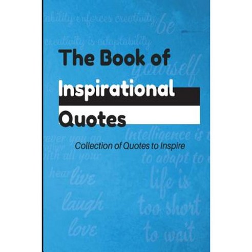The Book of Inspirational Quotes Paperback, Createspace Independent ...