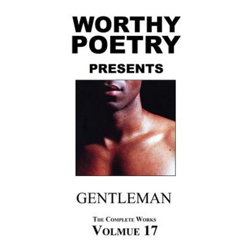 Worthy Poetry: Gentleman Paperback, Createspace Independent Publishing ...