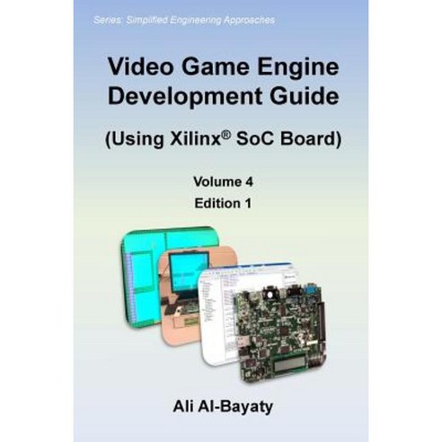 Video Game Engine Development Guide (Using Xilinx Soc Board) Paperback ...