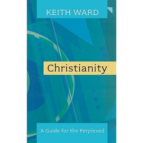 Christianity: A Guide for the Perplexed. Keith Ward Paperback, Society ...