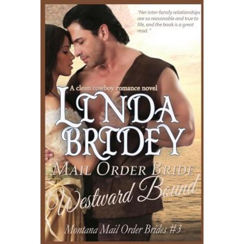 Mail Order Bride - Westward Bound (Montana Mail Order Brides: Volume 3 ...