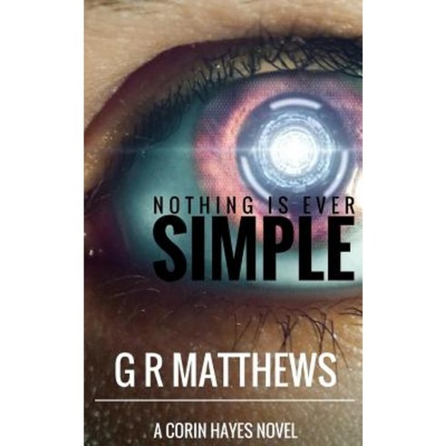 Nothing Is Ever Simple Paperback, Createspace Independent Publishing ...
