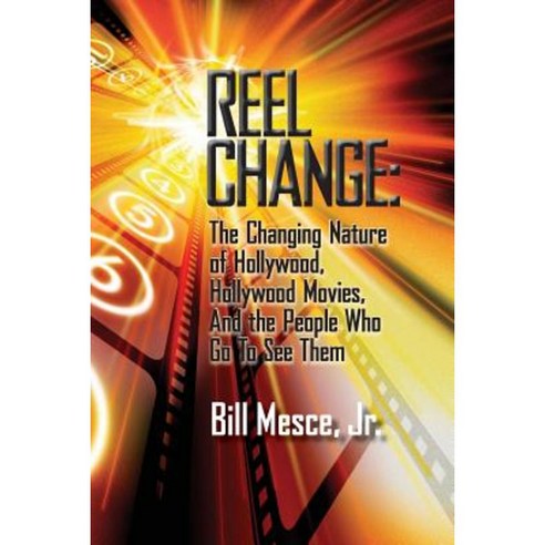 Reel Change: The Changing Nature of Hollywood Hollywood Movies and the ...