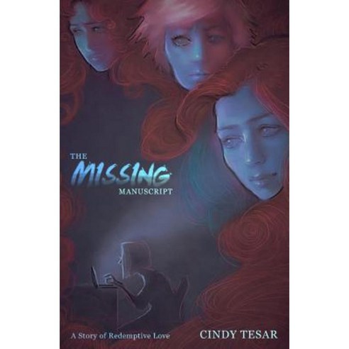 The Missing Manuscript: A Story of Redemptive Love Paperback ...
