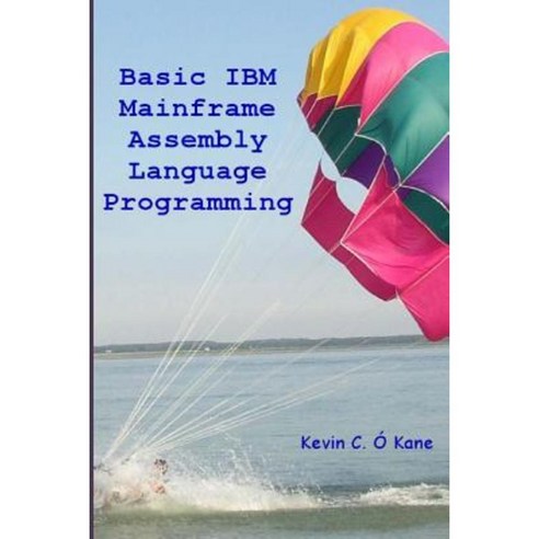 Basic IBM Mainframe Assembly Language Programming Paperback ...