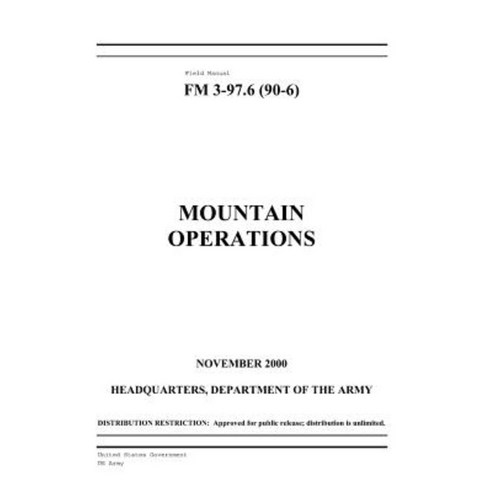 Field Manual FM 3-97.6 (FM 90-6) Mountain Operations November 2000 ...
