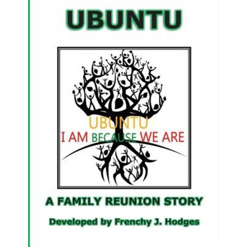 Ubuntu: A Family Reunion Story: The Mathis Family Reunion Paperback ...