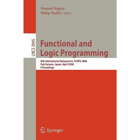Functional and Logic Programming: 8th International Symposium Flops 2006 Fuji-S