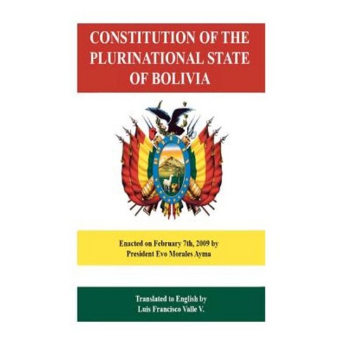 Constitution of the Plurinational State of Bolivia Paperback ...