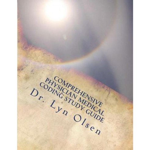 Comprehensive Physician Medical Coding Study Guide: National Coding ...