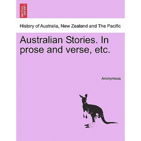 Australian Stories. in Prose and Verse Etc. Paperback, British Library ...
