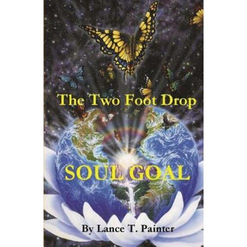The Two Foot Drop: Soul Goal Paperback, Createspace Independent ...