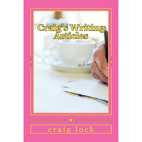 Craig''s Writing Articles: Write Rite: All That I Know about Writing ...